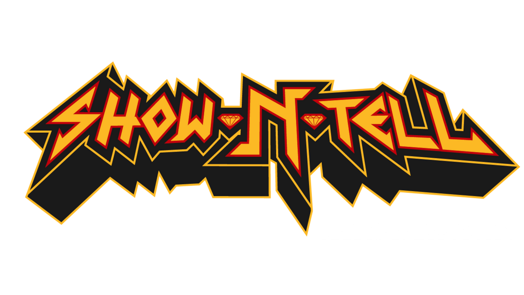 Show N Tell | Official Website